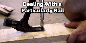 How to Remove Buried Nails From Wood | 10 Simple Ways