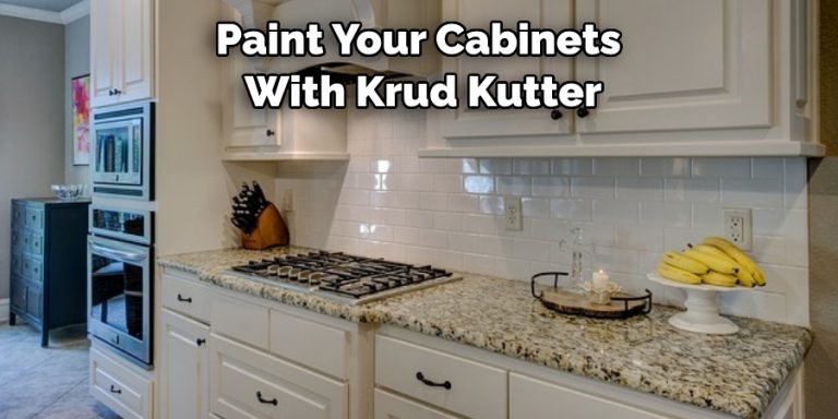 How to Use Krud Kutter on Cabinets | Explained in 9 Steps
