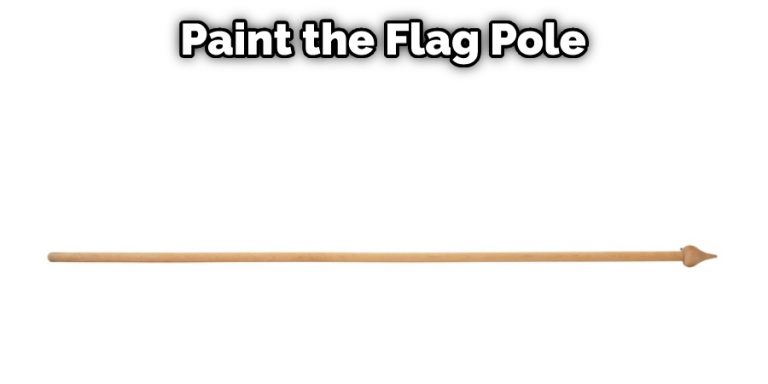 How to Make a Wood Flag Pole | Described in 7 Steps (2022)