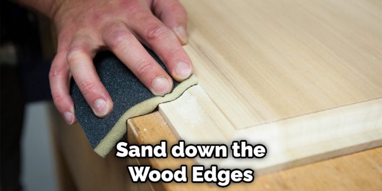 How to Round Wood Edges With a Dremel | 10 Effective Steps