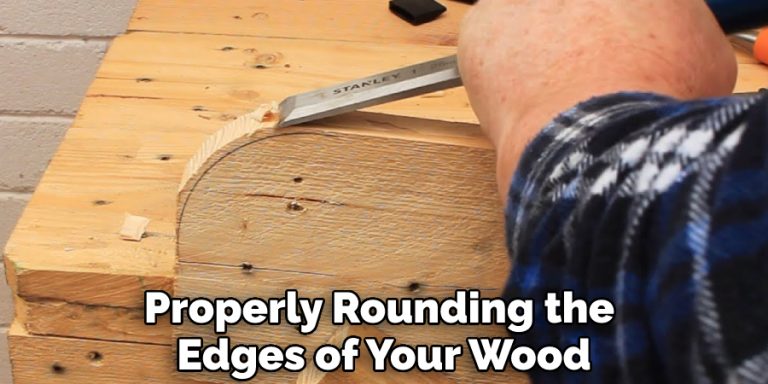 How to Round Wood Edges Without A Router | 7 Beneficial Ways