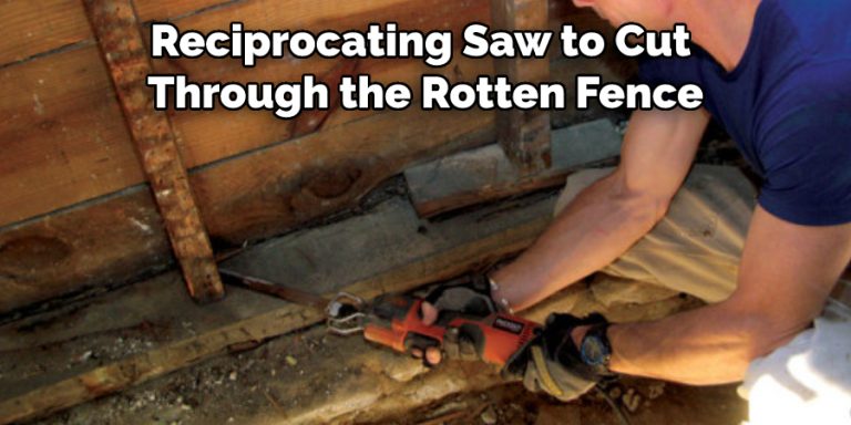 How to Remove Rotten Fence Post from Concrete | 7 Easy Ways