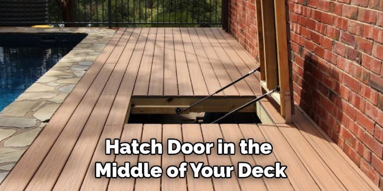 How to Build a Hatch Door in a Deck | 10 Essential Methods