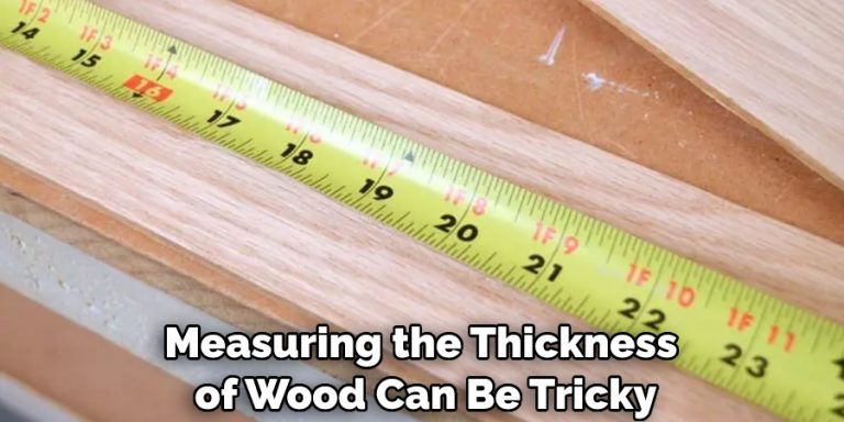 How to Measure Thickness of Wood | Described in 08 Steps