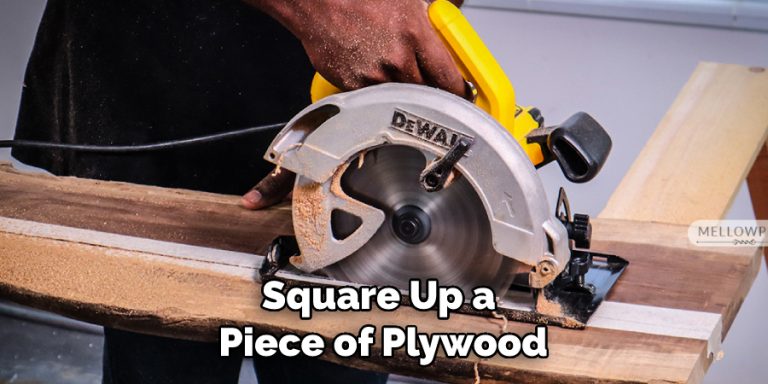 How to Square Up a Piece of Plywood | 5 Easy Steps (2025)