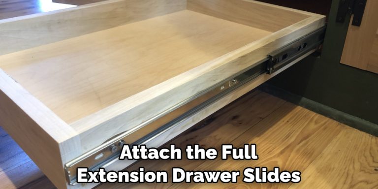 How to Install Full Extension Drawer Slides | 10 Easy Methods