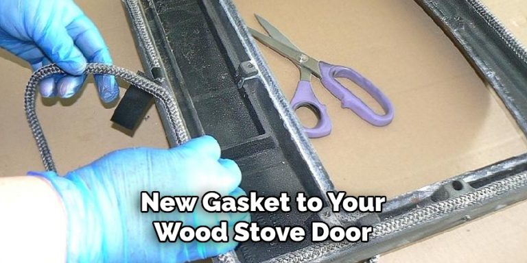 How to Determine Wood Stove Door Gasket Size | 10 Easy Steps