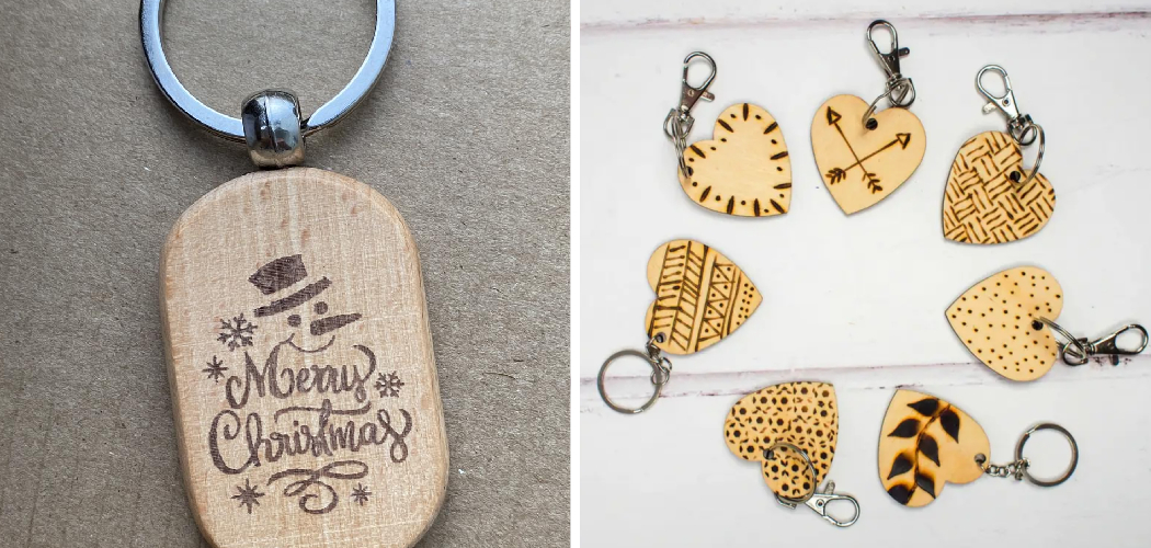 How to Make a Wooden Keychain | 10 Useful Methods (2026)